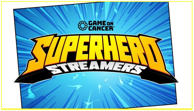 Game On Cancer’s Superhero Streamers Charity Drive Kicks Off - PowerUp!